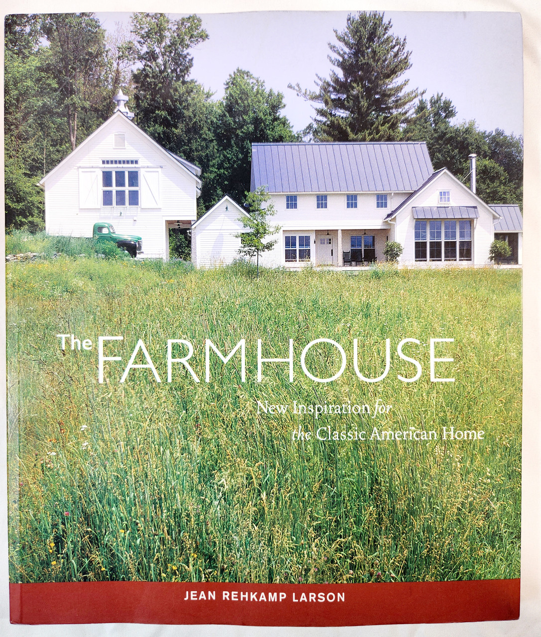 The Farmhouse: New Inspiration for the Classic American Home (Book, PB ...